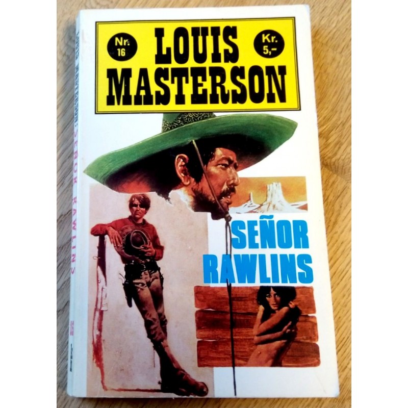 Senor Rawlins - Louis Masterson - O'Briens Retro & Vintage